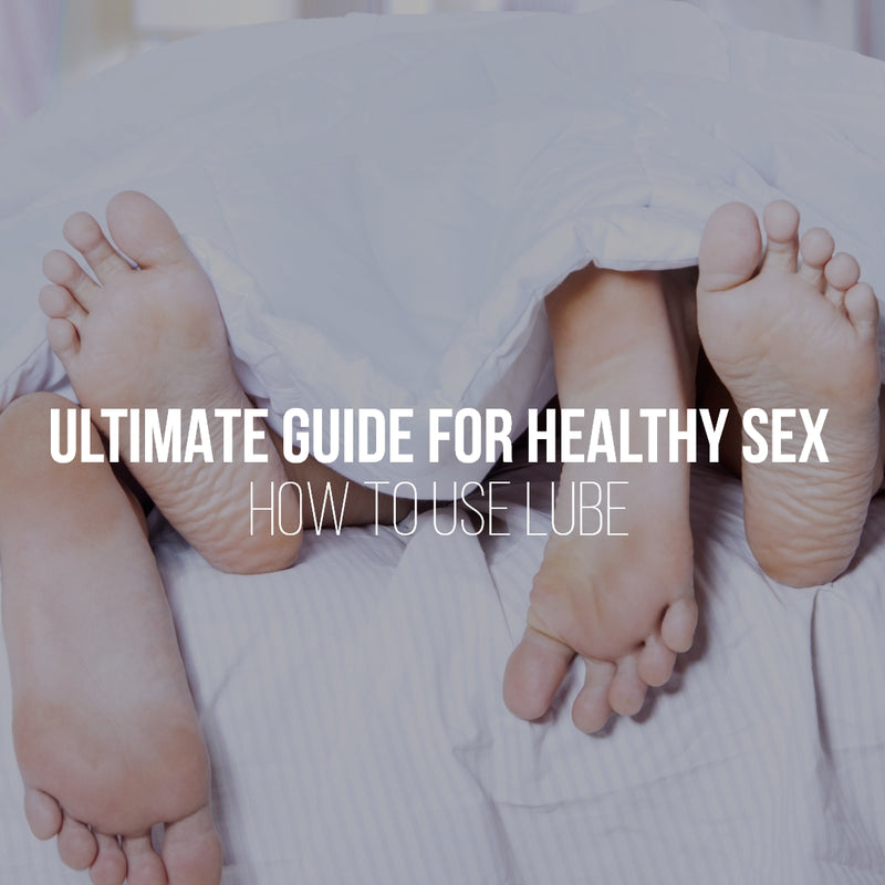 Ultimate Guide for healthy sex | How to Use Lube